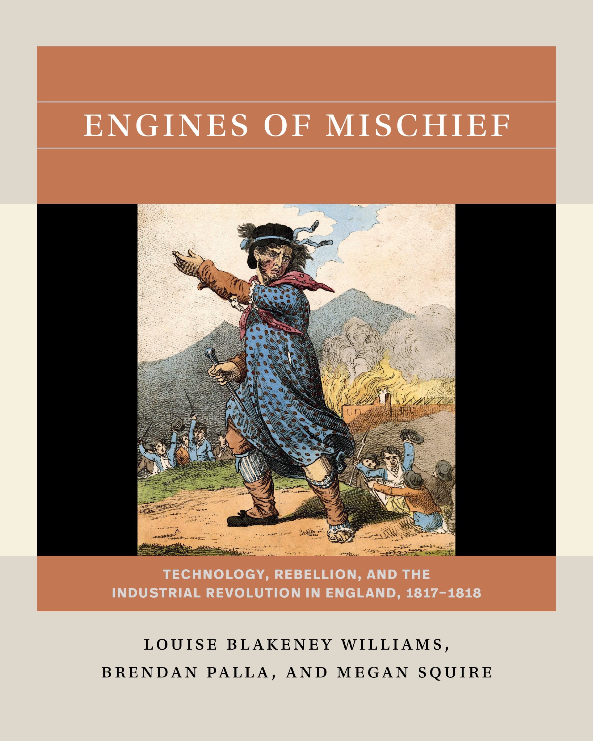 Engines of Mischief: Technology, Rebellion, and the Industrial ...