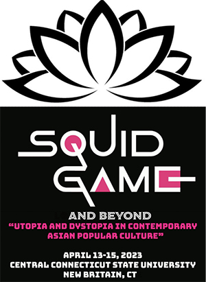 CCSU - Communications - Squid Game & Beyond: Utopia and Dystopia in ...
